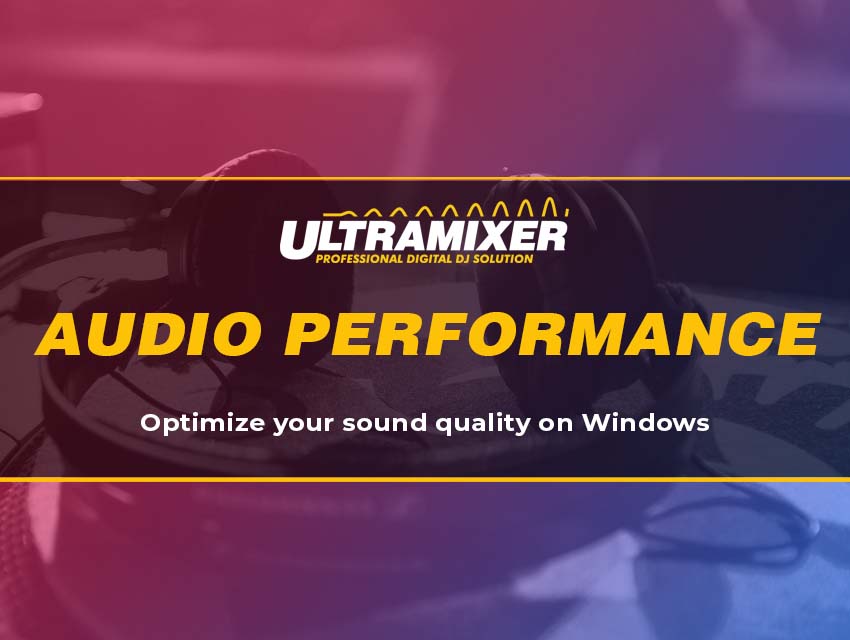 How to optimize your Audio Performance on Windows - UltraMixer